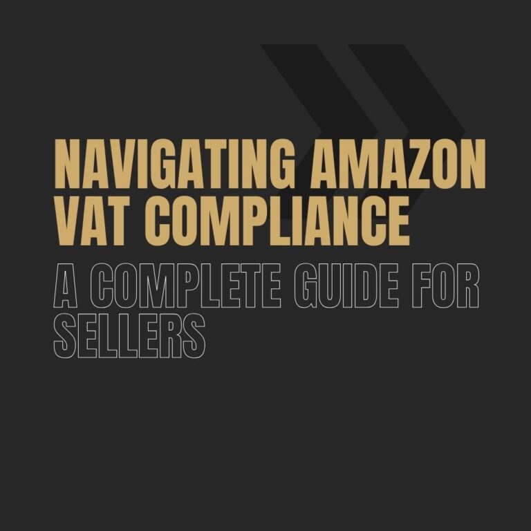 Navigating Amazon VAT Services: A Complete Guide for Sellers - DGTL ...